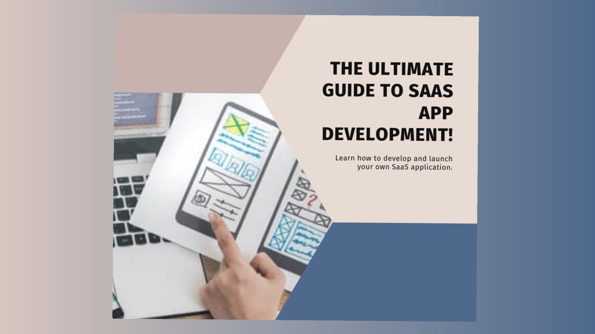 The Ultimate Guide to SaaS App Development: From Concept to Launch ...